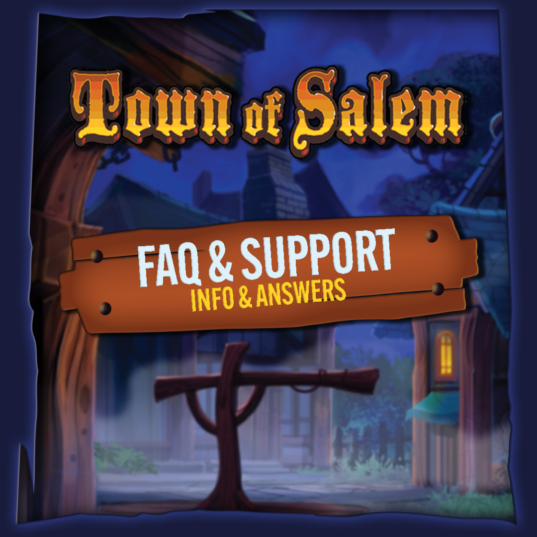 Town of Salem FAQ & Support Town of Salem